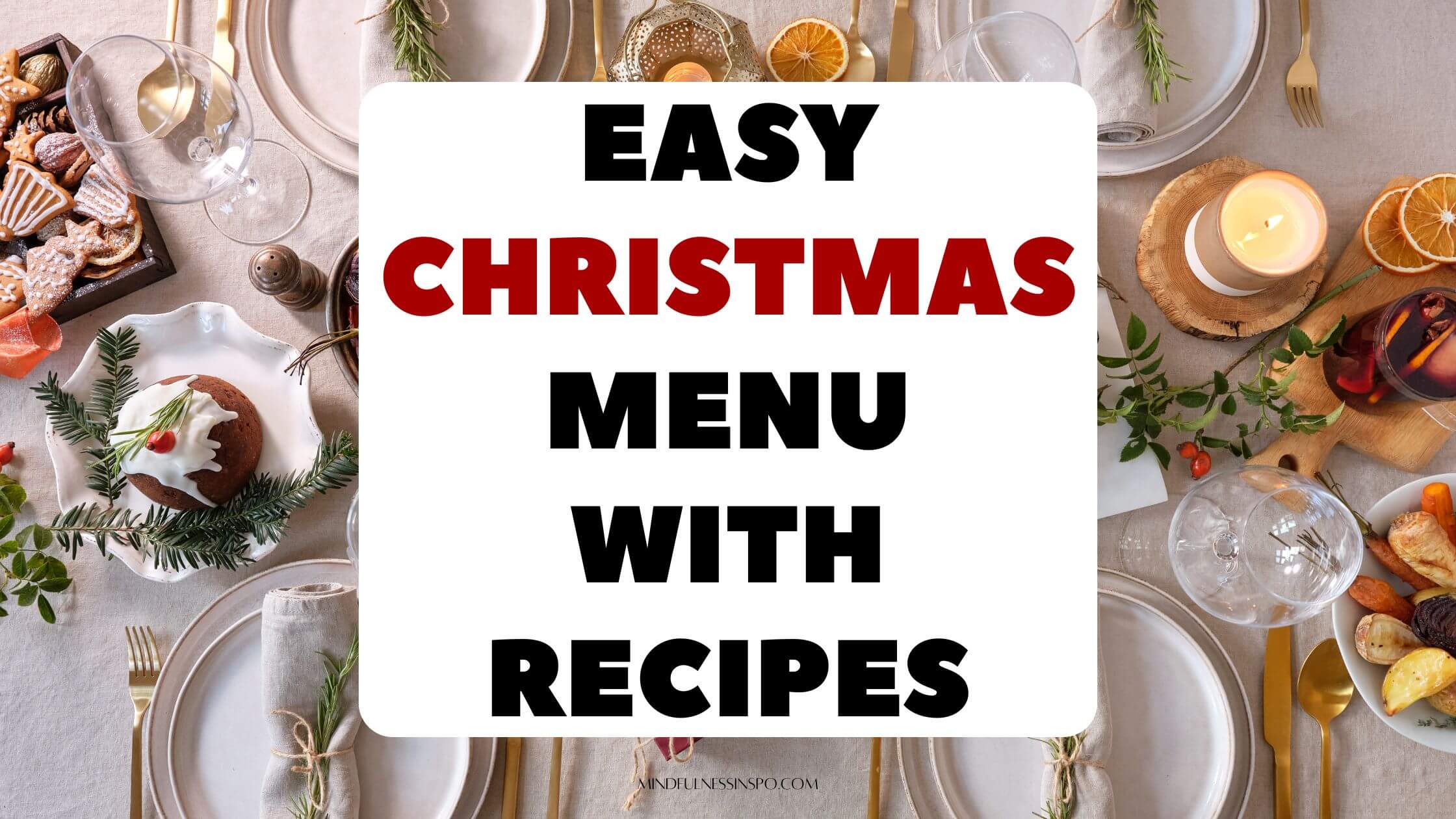 Easy Christmas Menu: 9 Delicious Recipes for a Stress-Free Holiday!